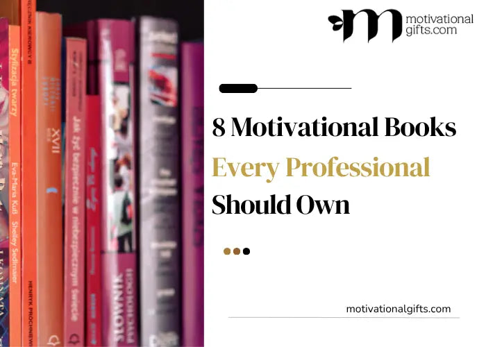 8 Motivational Books Every Professional Should Own | Motivational Gifts